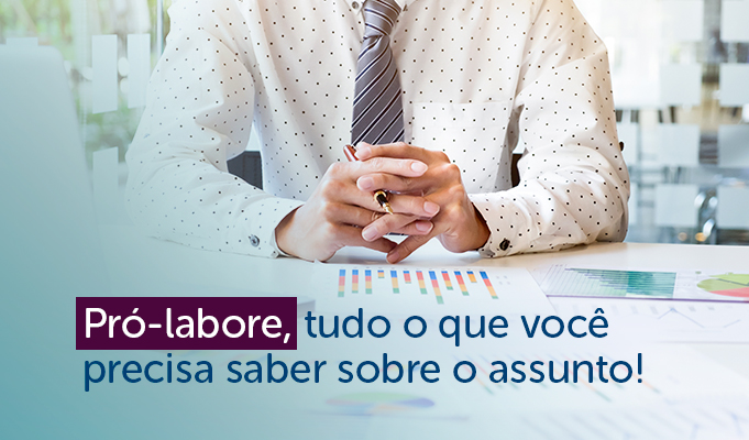 Pró-labore, tudo o que você precisa saber sobre o assunto! - Itamarati ...